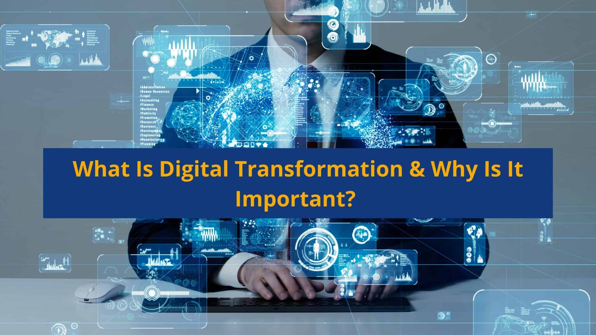 What Is Digital Transformation & Why Is It Important? - Signum Solutions